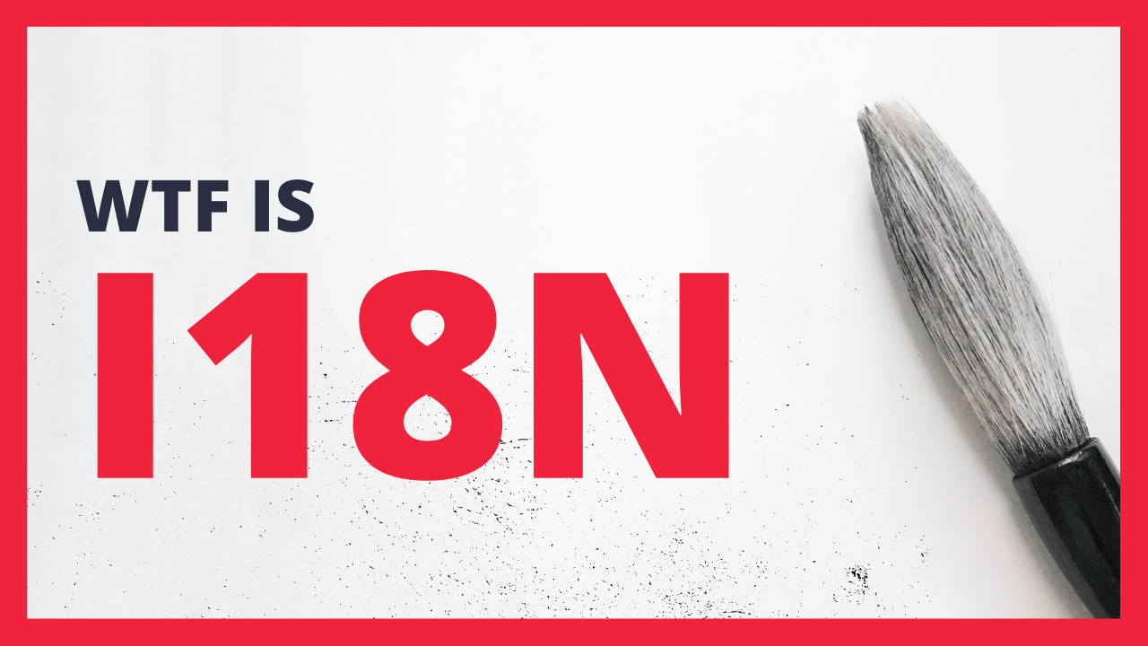 What Is Internationalization Or I18N? - Localization Academy